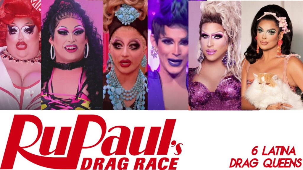 Shanté They Slay: 6 Dragtastic Latina Queens Who Owned ‘RuPaul’s Drag ...